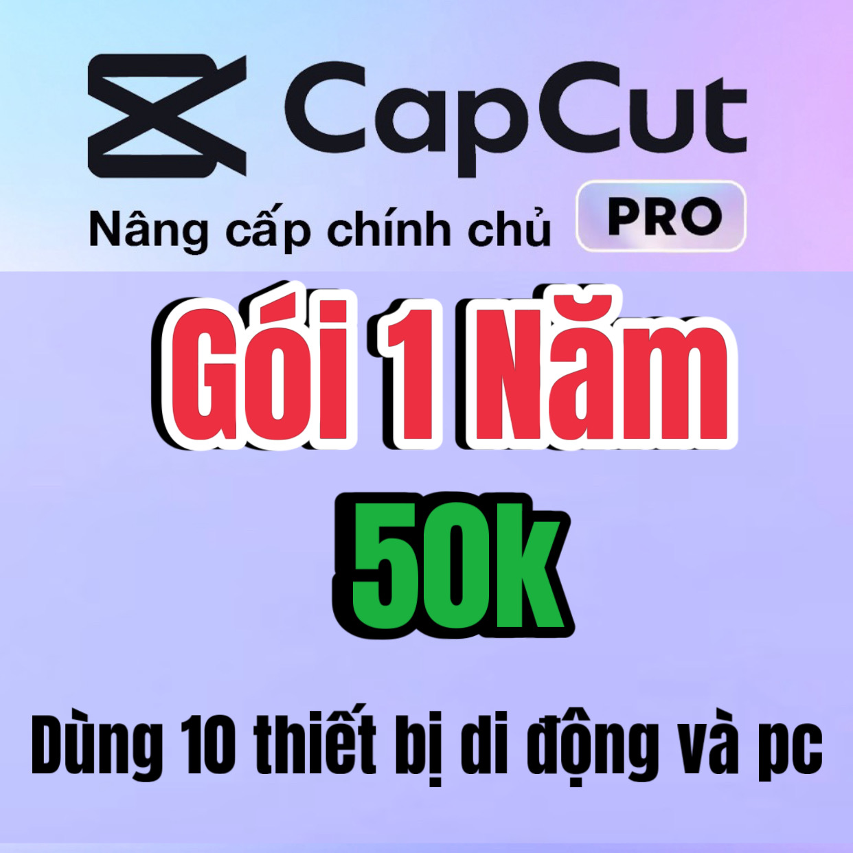 NÂNG CẤP ⭐️ CAPCUT PRO 1 NĂM ⭐️ giá Siêu Rẻ - Tạp hóa MMO