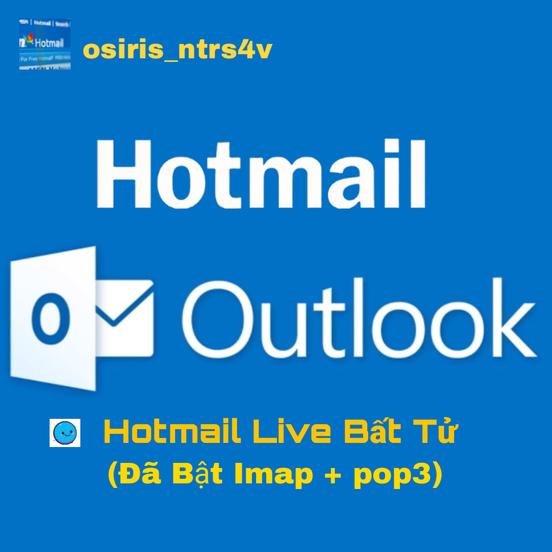 HOTMAIL US CỰC TRÂU (6-12 THÁNG) - Đã Bật Imap+pop3 - Tạp hóa MMO